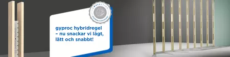 Gyproc Hybridregel – nu snackar vi lågt, lätt och snabbt! | Gyproc Sverige